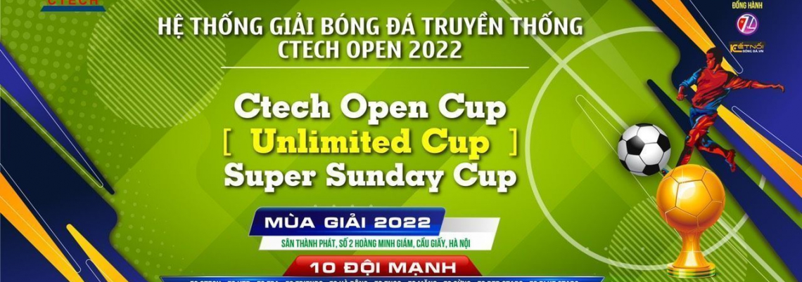 CTECH OPEN CUP 2022 | FAGLeague hệ thống quản lý giải đấu chuyên nghiệp
